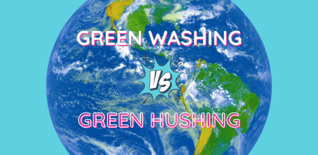Greenwashing vs Greenhushing | Eñutt Agency